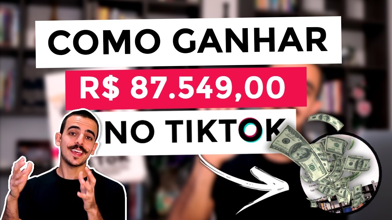 Como Ganhar Dinheiro No Tiktok Em 2021 5 Formas Youtube