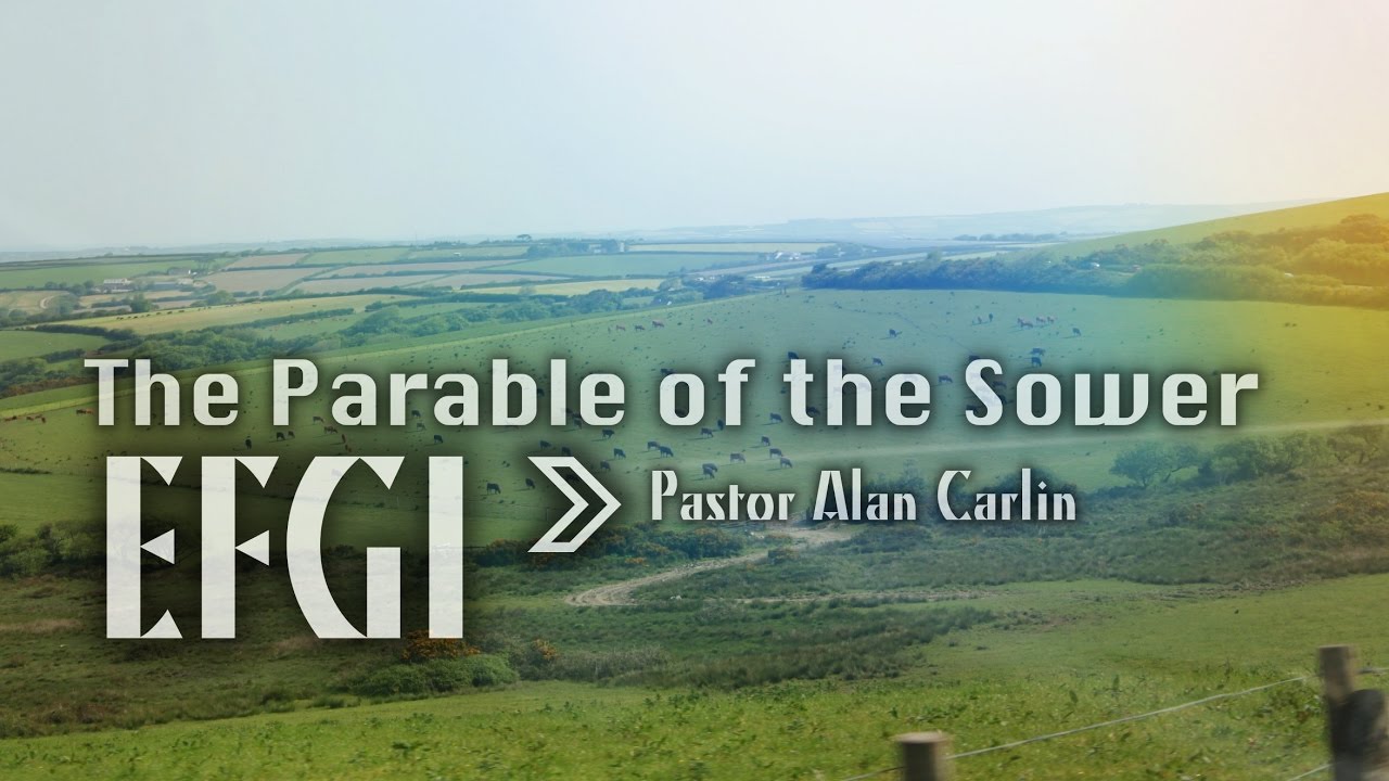POWERFUL MESSAGE: Parable of the Sower by Pastor Alan Carlin - YouTube
