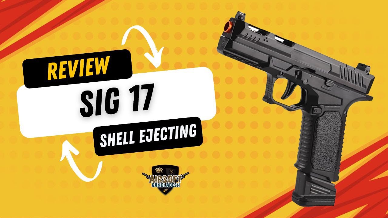 Sig 17 (Shell Ejecting) Pistol #airsoft - YouTube
