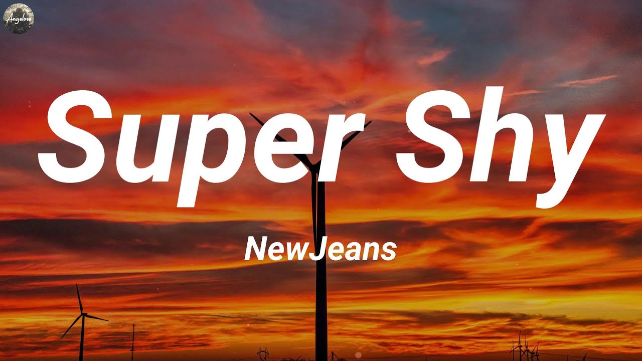 NewJeans - Super Shy (Lyrics) - YouTube