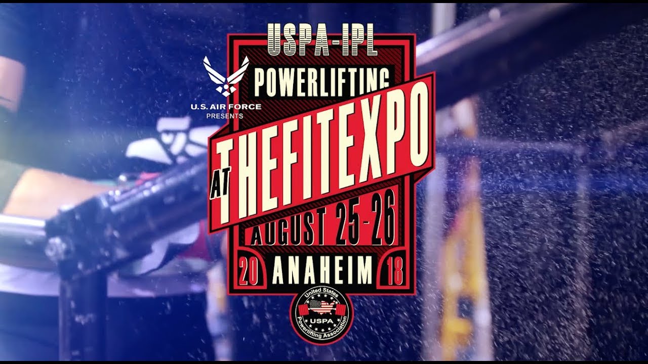 2018 USPA & IPL Powerlifting at the Anaheim Fit Expo - YouTube
