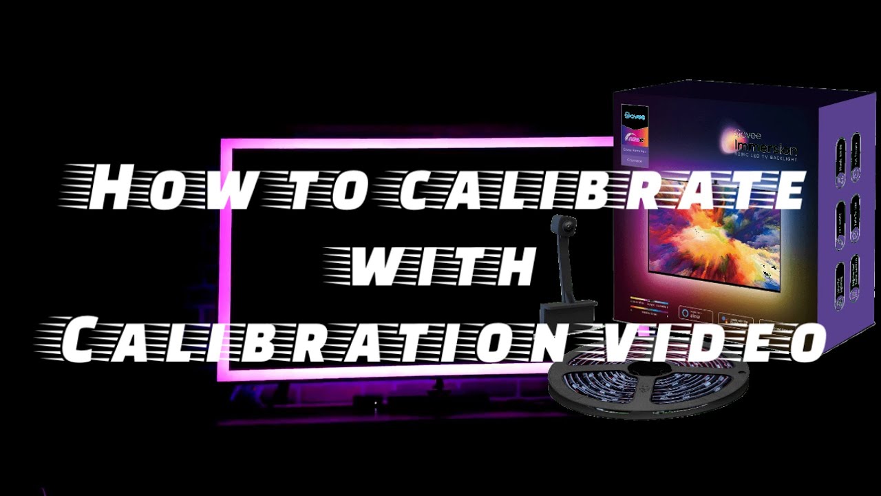 How to use calibration video with Govee Immersion app. - YouTube