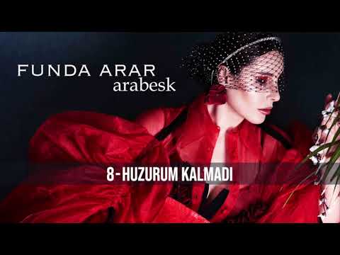 Funda Arar - Huzurum Kalmadı