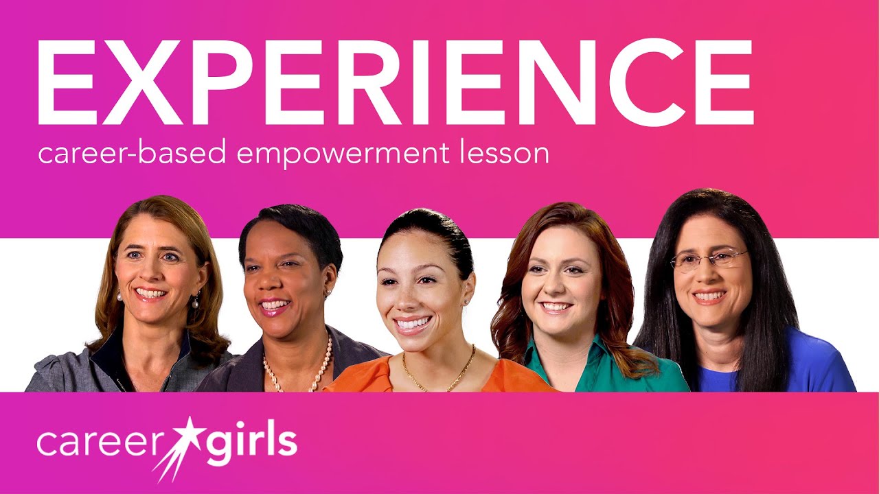 Importance of Work Experience: Career Girls Empowerment Lesson - YouTube