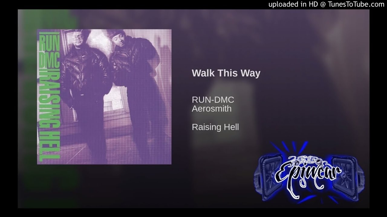 RUN DMC | Walk This Way ft Aerosmith | Epi©ENTE® βy w3aR - YouTube