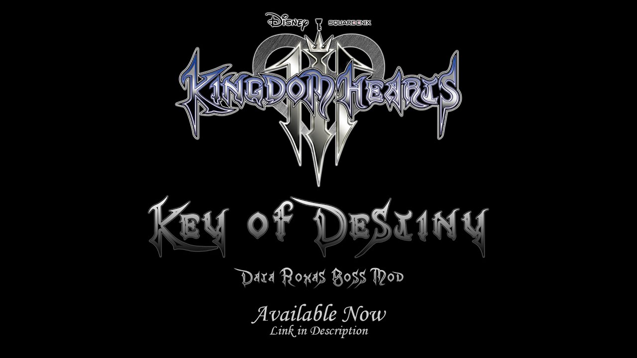 Key of Destiny | KINGDOM HEARTS III - Data Roxas Boss [Mod Trailer ...