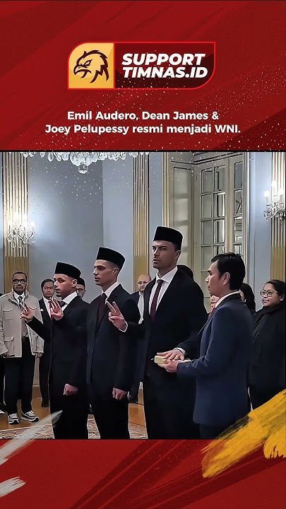 Emil Audero, Dean James dan Joey Pelupessy sudah resmi menjadi WNI. - YouTube