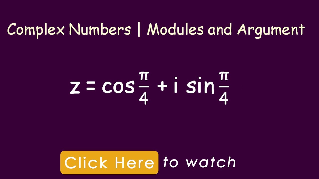 z= cos(⁡π/4) + i sin(π/4) | Argument and modulus of a complex number ...