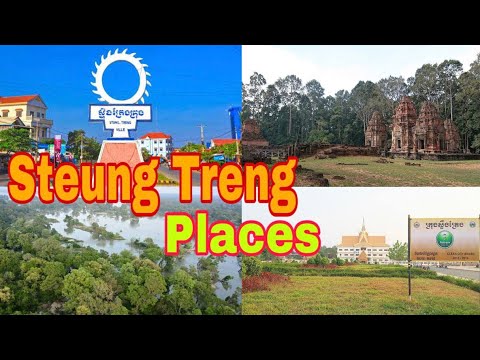 តំបន់ទេសចរណ៍ល្បីៗចំនួន ៩ ក្នុងខេត្តស្ទឹងត្រែង| Top 9 Places in Steung ...
