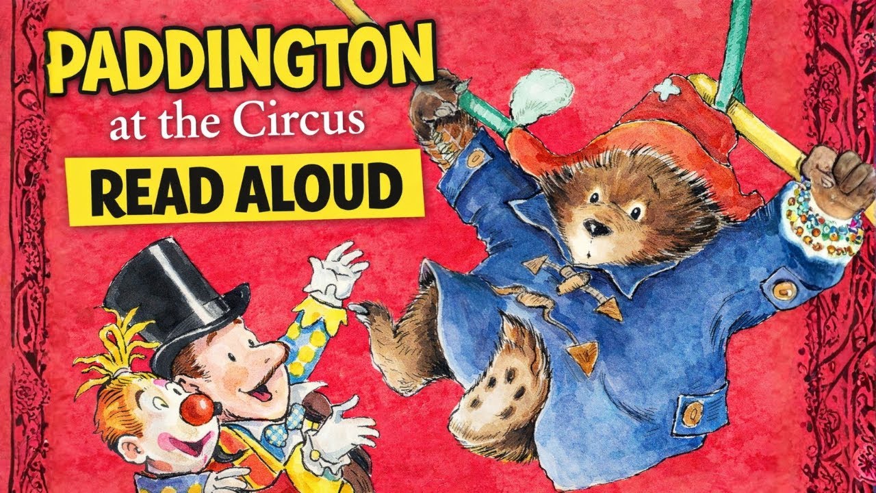 Paddington at the Circus 🎪 | Read Aloud Story for Kids - YouTube