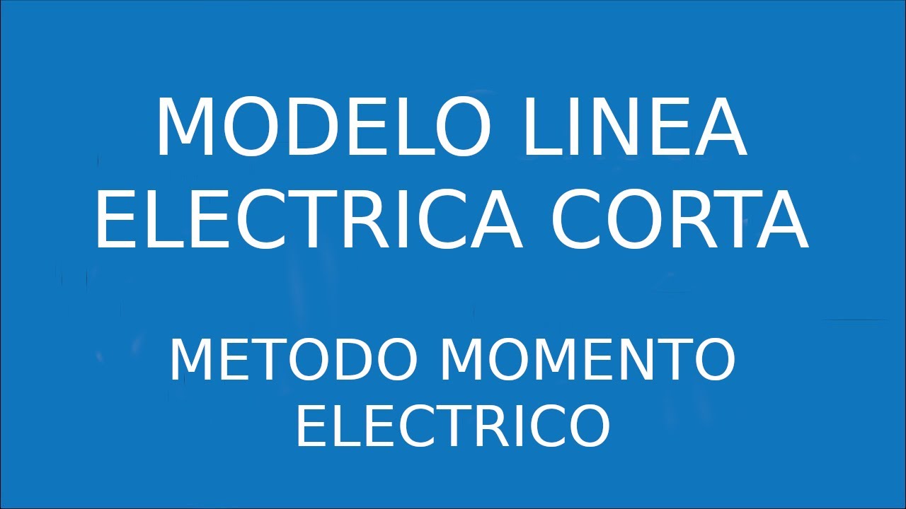 Lineas cortas-Metodo Momento Electrico |Lineas Electricas - YouTube
