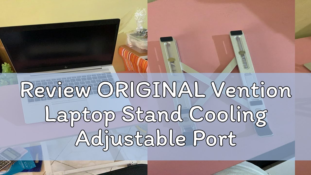 Review ORIGINAL Vention Laptop Stand Cooling Adjustable Portable Laptop ...