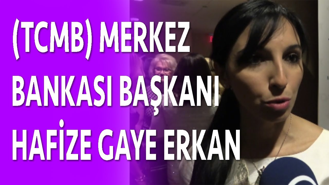 Hafize Gaye Erkan, TCMB'nin ilk kadın başkanı oldu - YouTube