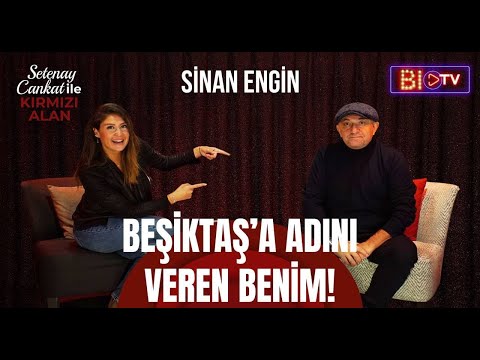 SİNAN ENGİN: AZİZ YILDIRIM İLE ARKADAŞ OLDUĞUM İÇİN... I SETENAY CANKAT İLE KIRMIZI ALAN I
