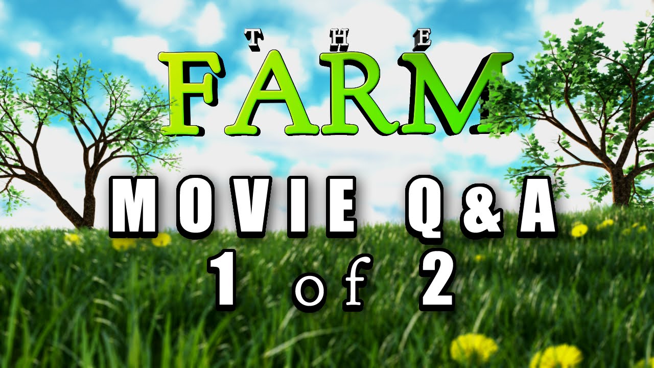 The FARM | Movie Q&A Part 1 of 2 - YouTube