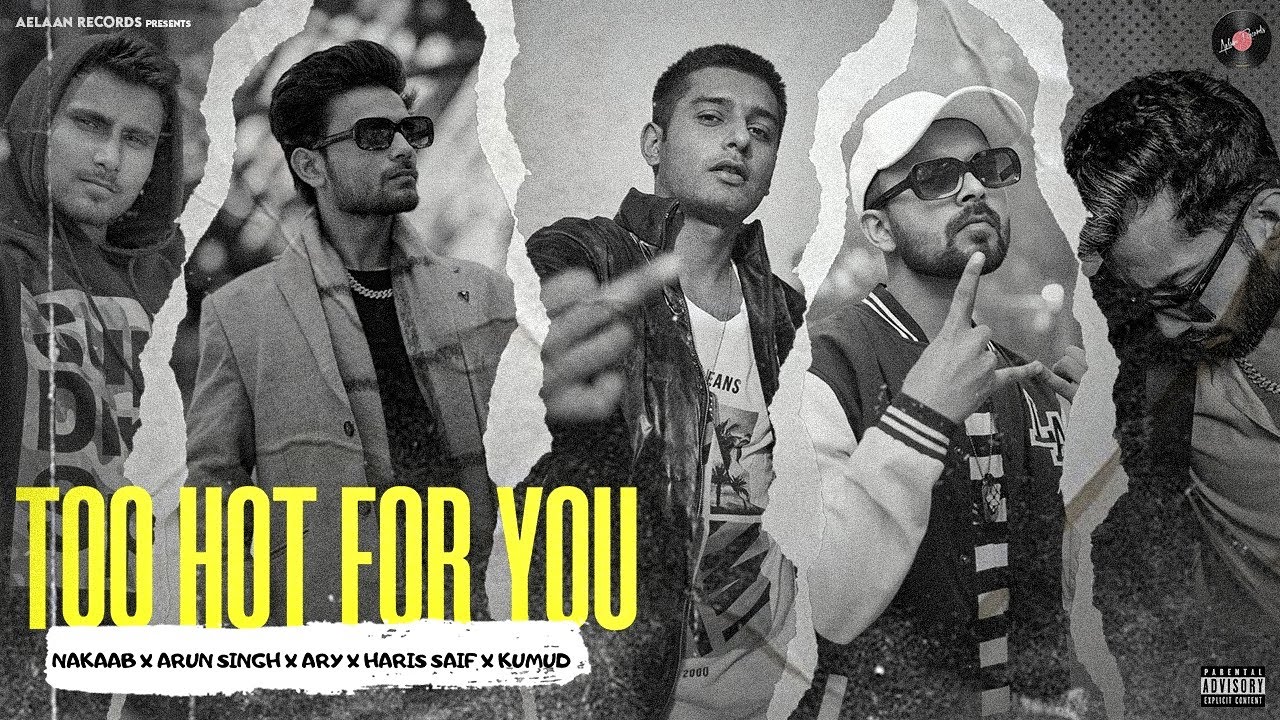 Too Hot For You | Official Video | Kumud Ft nakaab, Ary, Haris, Arun ...