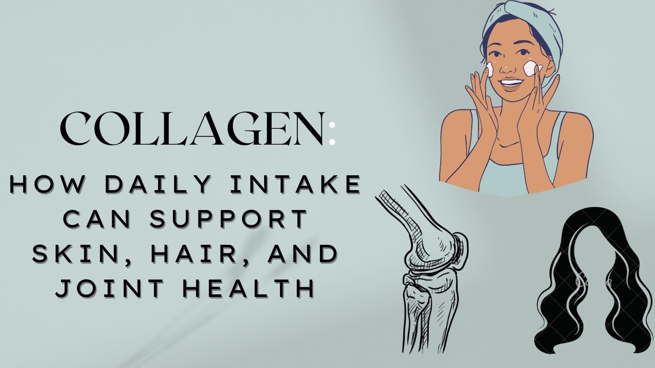 Collagen: How Daily Intake Can Support Skin, Hair, and Joint Health ...