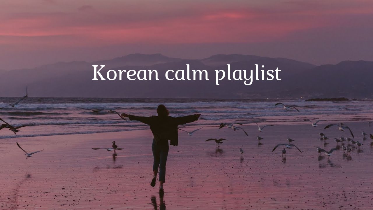Korean calm playlist, calm & sad Kpop - YouTube