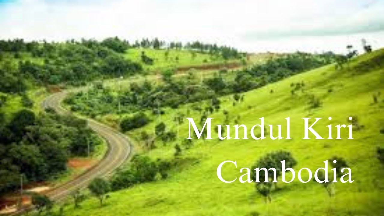 Mundul Kiri Province Cambodia - YouTube