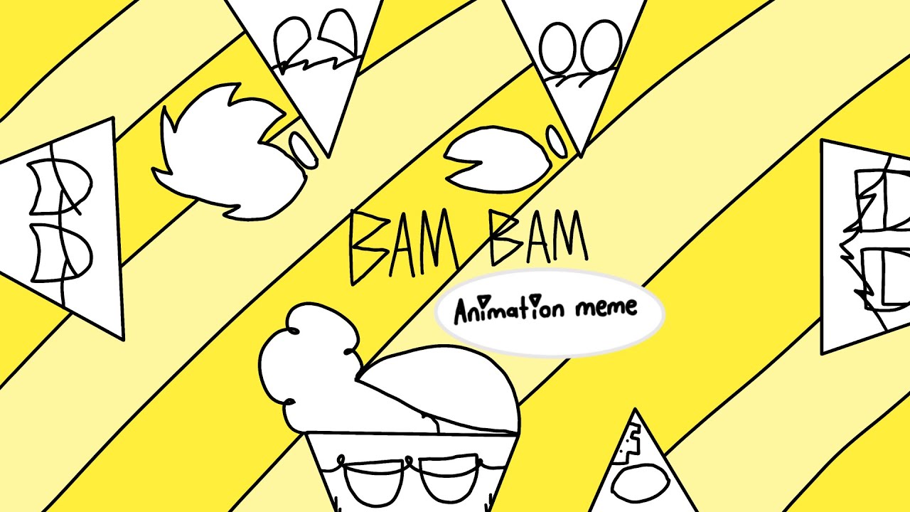 BAM BAM // Animation Meme - YouTube