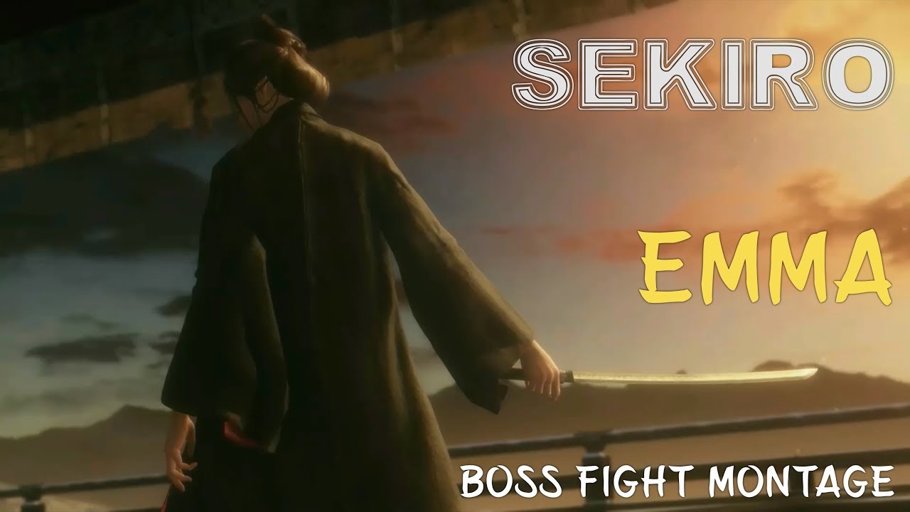 Sekiro | Emma - Boss Fight Montage - YouTube