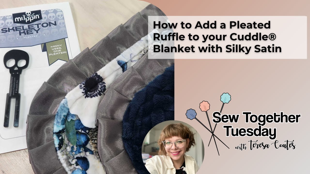 How to Add a Pleated Ruffle to your Cuddle® Blanket with Silk Satin ...