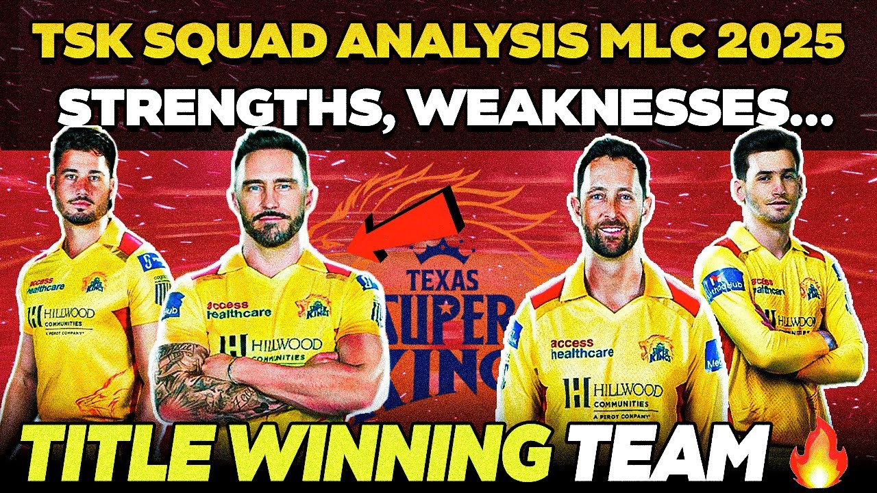 TSK MLC 2025 Squad Complete Analysis🔥 Best Possible Playing X1💥 Texas ...