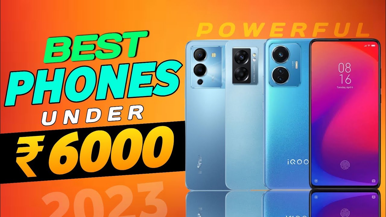 Top 5 Best Smartphone Under 6000 in January 2023 | Best Mobile Phone ...
