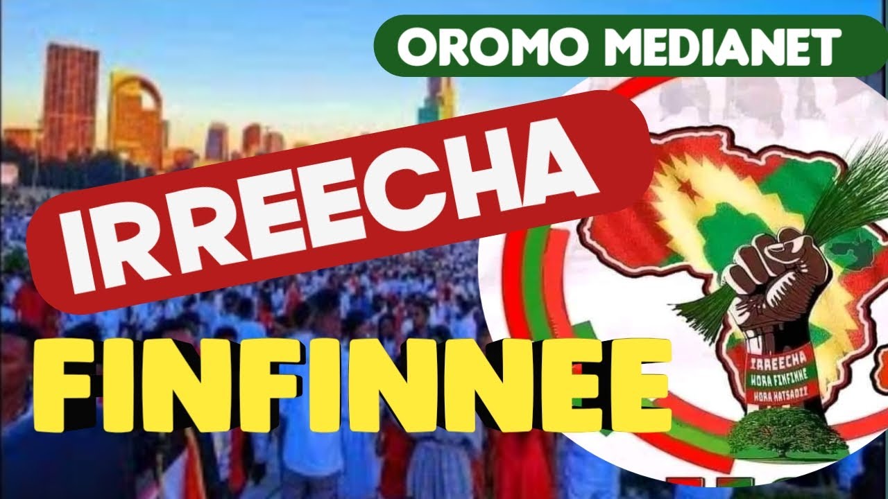 Irreecha Finfinnee | Dhiichisa Qeerroo | Oromo Culture - YouTube