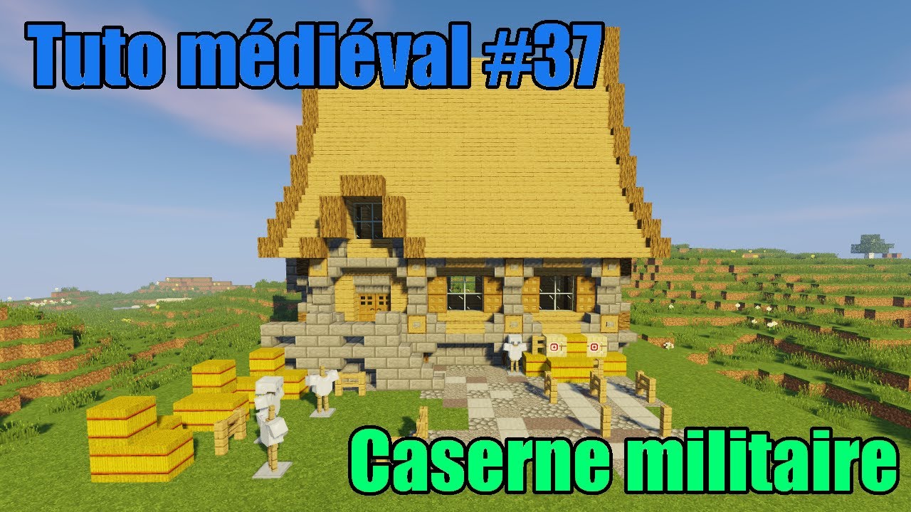 Minecraft - Construire un village médiéval de A à Z #37 - La caserne ...