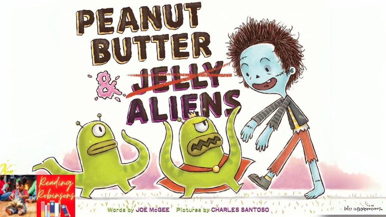 Peanut Butter & Aliens: A Hilarious Cosmic Adventure🚀👽 by Jow McGee ...