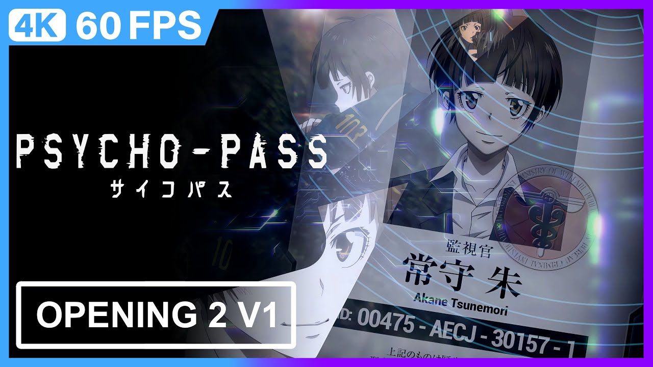 Psycho-Pass Opening 2 V1 | 4K | 60FPS | Creditless | - YouTube