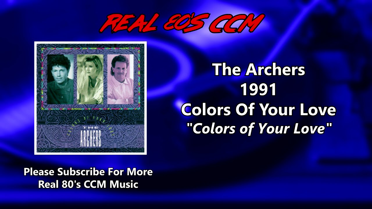 The Archers - Colors of Your Love - YouTube