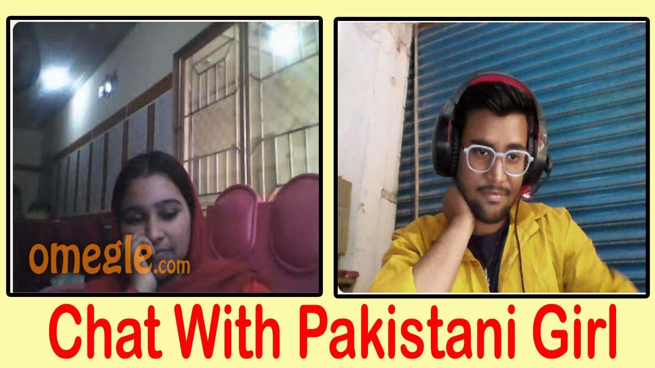 Chat With Pakistani Girl 😁😁 - YouTube