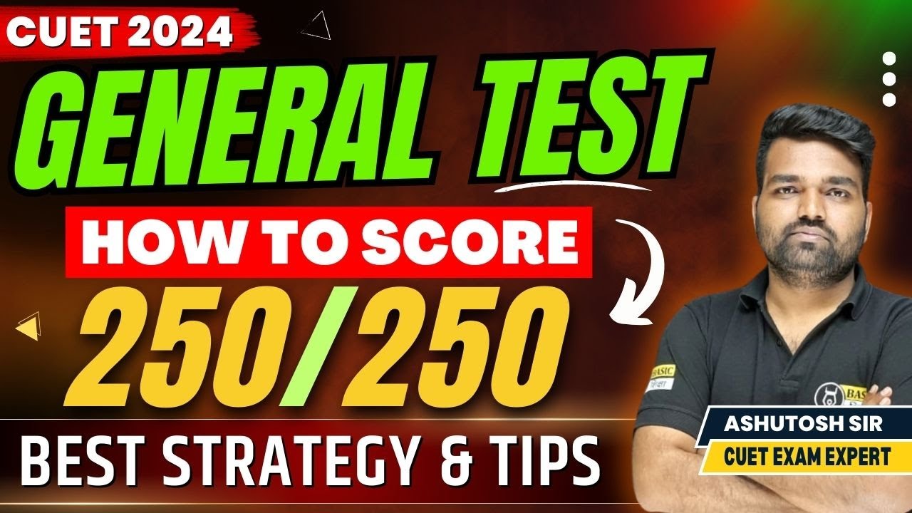 Score 250/250 in General test | Best Strategy & Tips | CUET 2024 ...