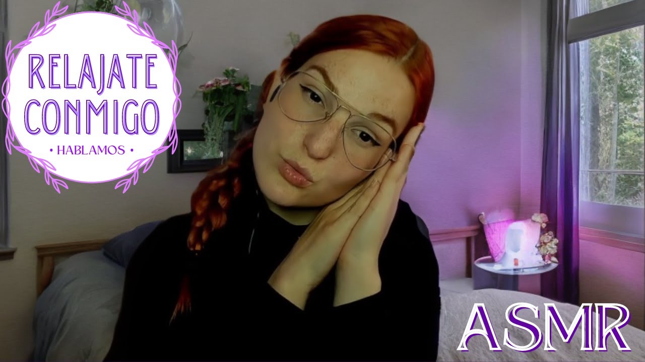 ASMR Te Hablo Con Voz Suave Para Calmar la ANSIEDAD - YouTube