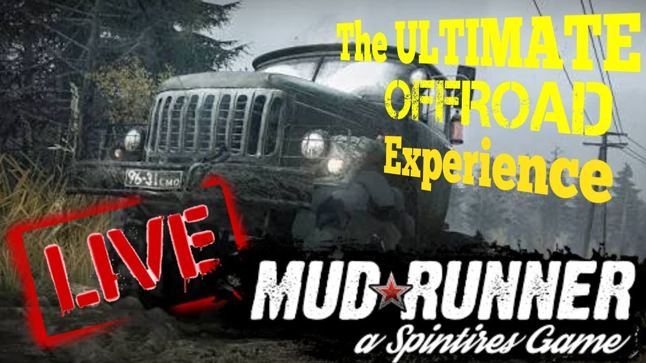Mudrunner: A SpinTires game - Live PS4 Pro Gameplay Stream - Challenge The Rig - YouTube