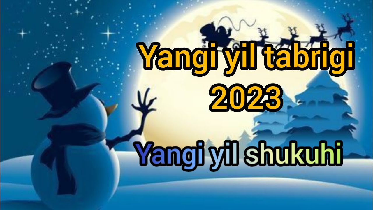 Yangi yil 2023 yangi yil tabrigi yangi yil she'ri 2023 jingl bels - YouTube