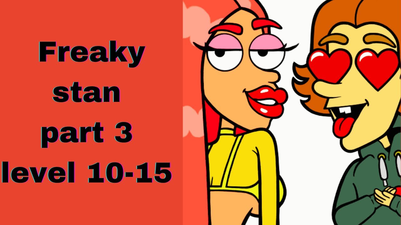 Freaky stan gameplay Part 3 level 10-15 - YouTube