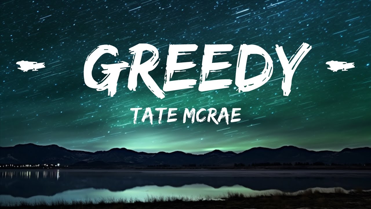 Tate McRae - Greedy (Lyrics) | "i would want myself baby please believe ...