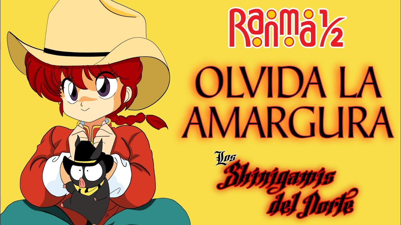 OLVIDA LA AMARGURA - Los Shinigamis del Norte [Letra] - YouTube