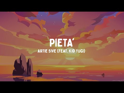 Artie 5ive - PIETÀ feat. Kid Yugi (Testo/Lyrics)