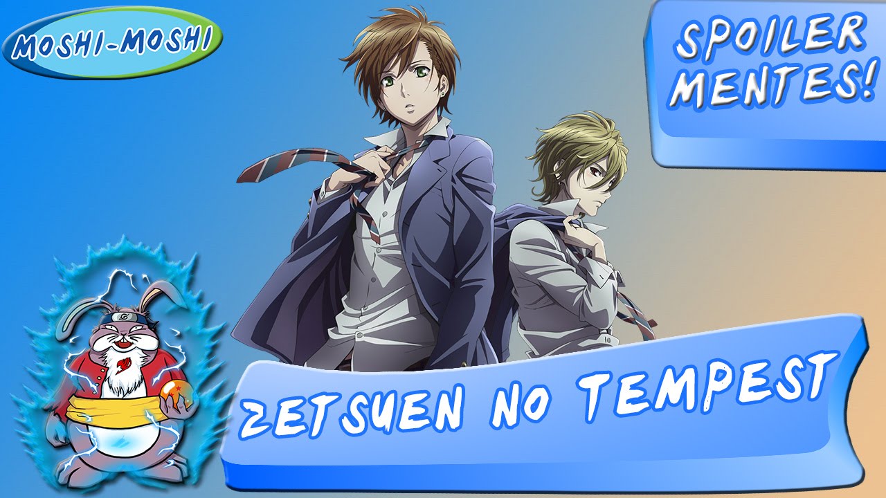 Moshi Moshi - Anime Osztályozó: Zetsuen No Tempest - YouTube