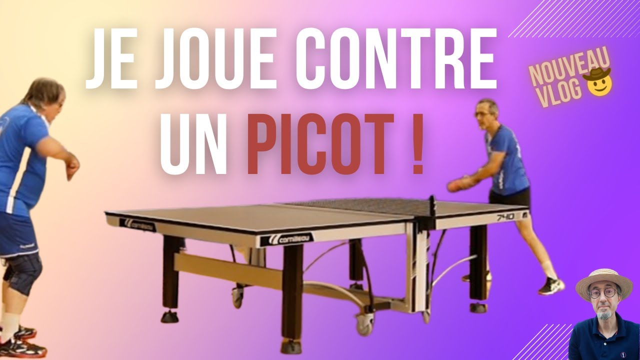 🏓 Je joue contre un PICOT 😡 - Match de tennis de table pour mon ...