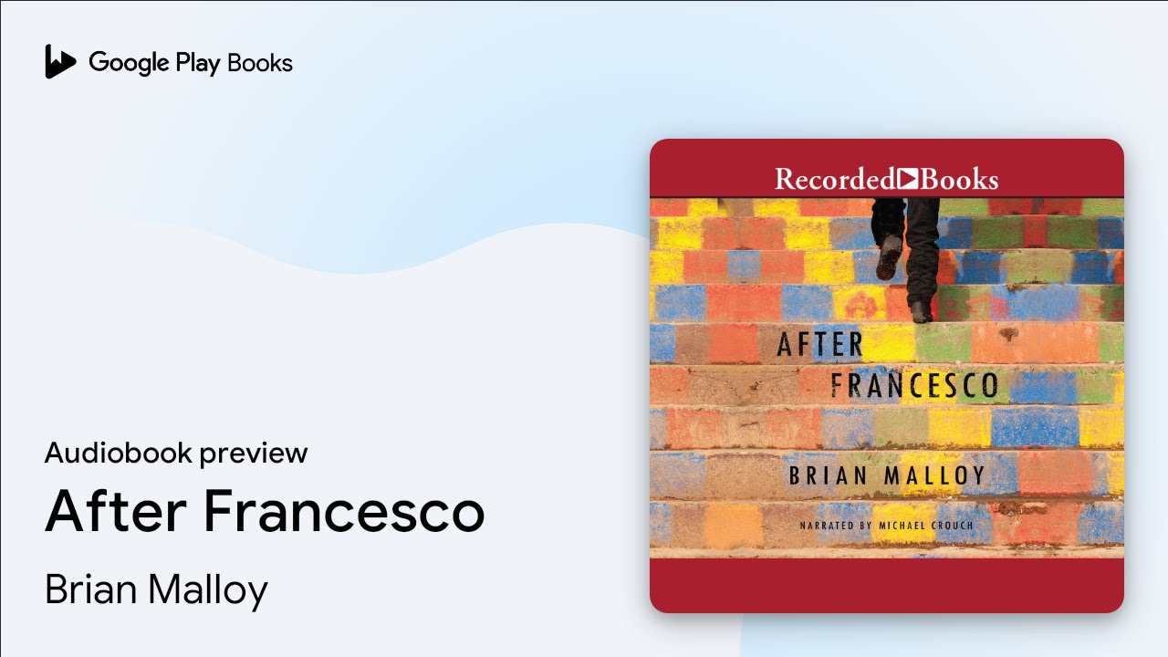 After Francesco by Brian Malloy · Audiobook preview - YouTube