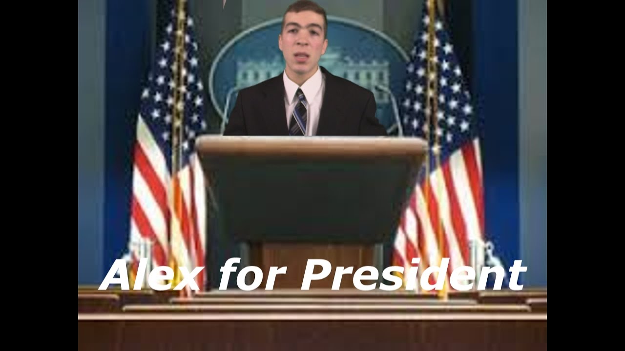 Vote Alex for President - YouTube