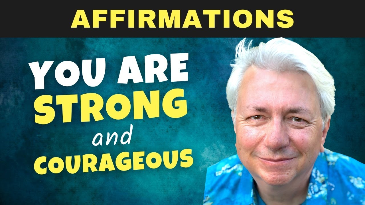 I Am Strong and Courageous | Affirmations for Your Inner Child - YouTube