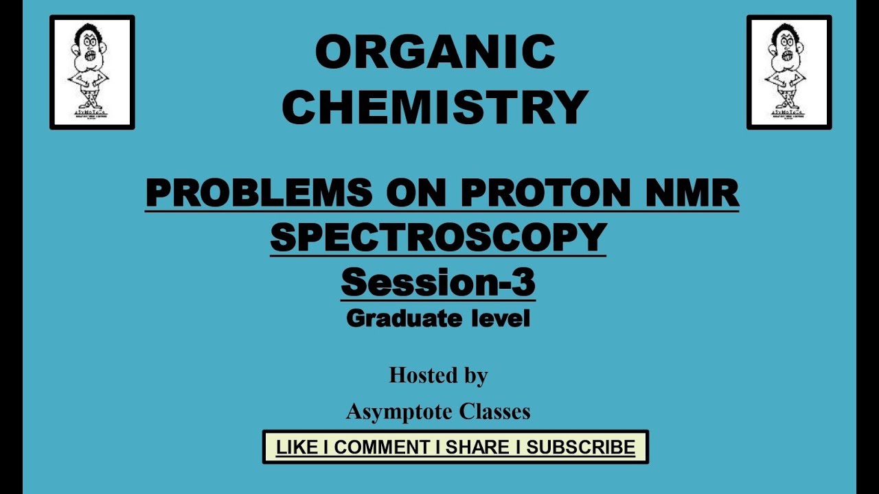 Problem Solving Session on Proton NMR Spectroscopy- Session 3 - YouTube