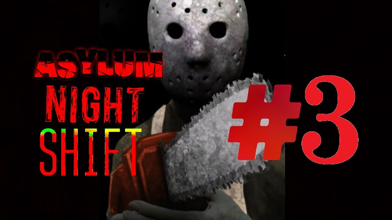 Asylum Night Shift: Buzzsaw Barry - Part 3 - YouTube