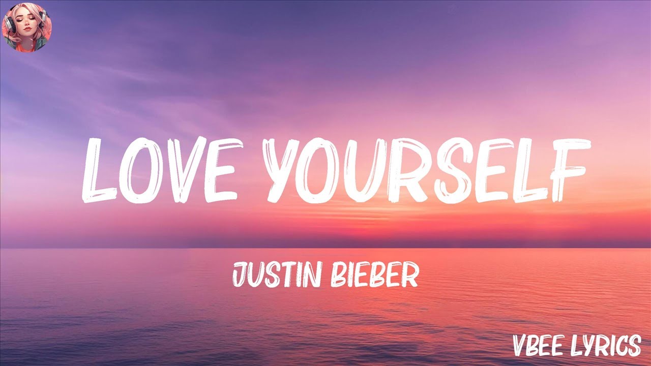 Justin Bieber - Love Yourself (Lyrics) | Dua Lipa, Taylor Swift ...